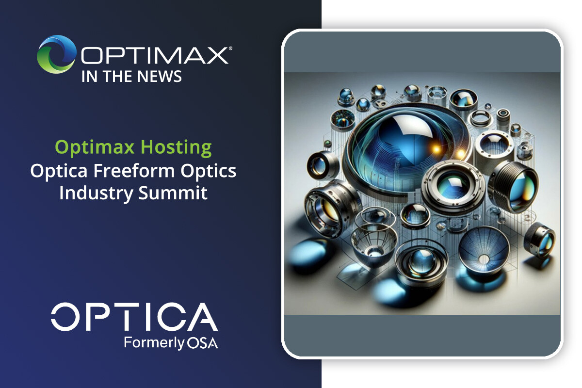Optimax hosting Optica Freeform Optics Industry Summit - Optimax ...