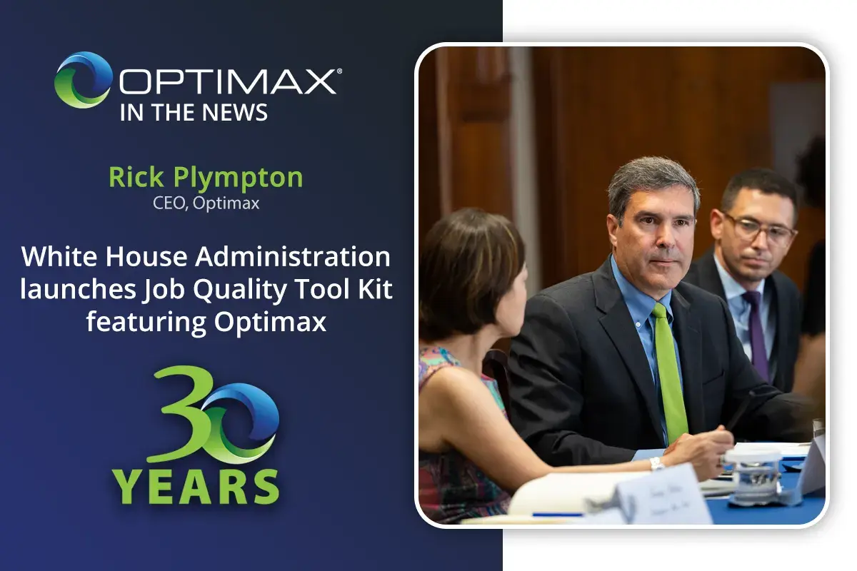 Optimax featured in launch of White House Administration Job Quality ...